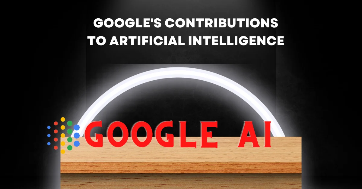 Google's Contributions to Artificial Intelligence New Contender in the ...