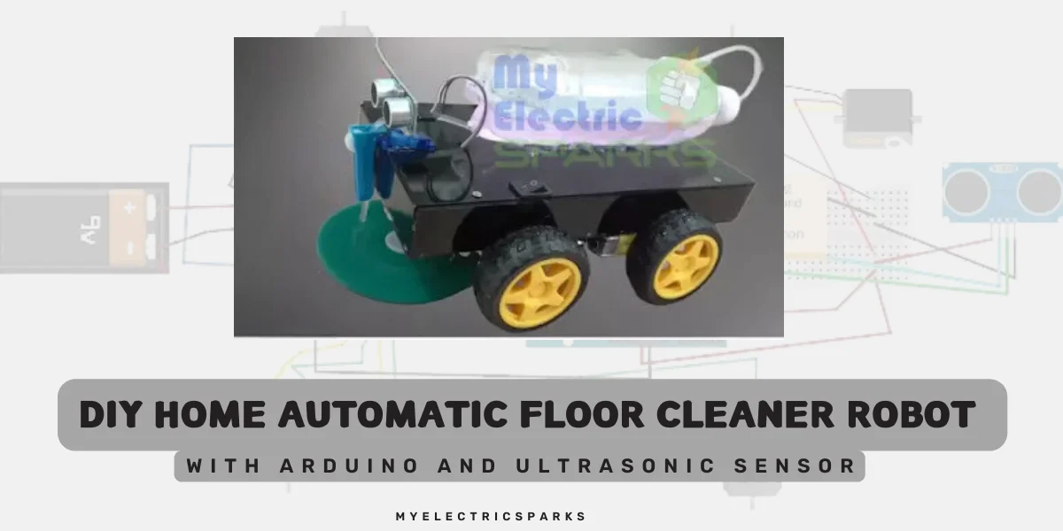 DIY Home Automatic Floor Cleaner Robot using Arduino And Ultrasonic ...